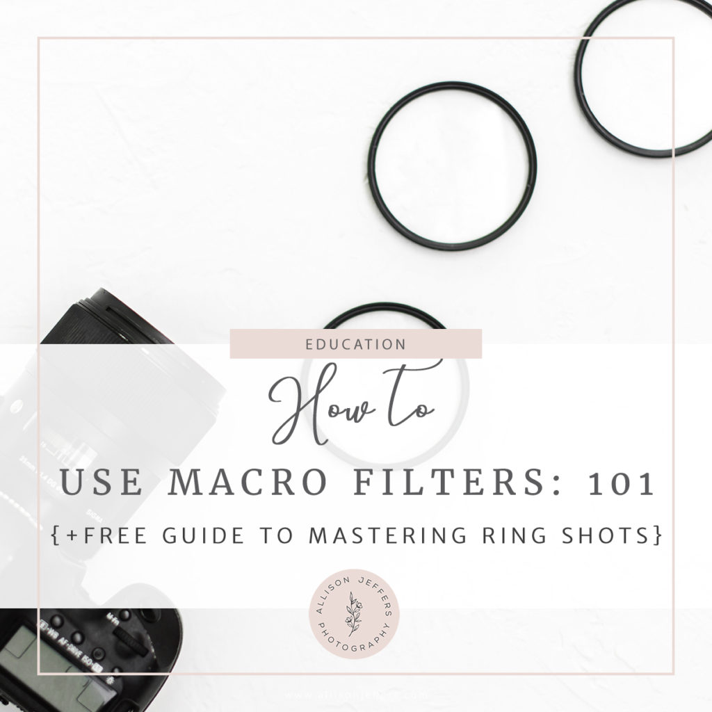 How To Use Macro Filters for Wedding Photographers | + FREEBIE